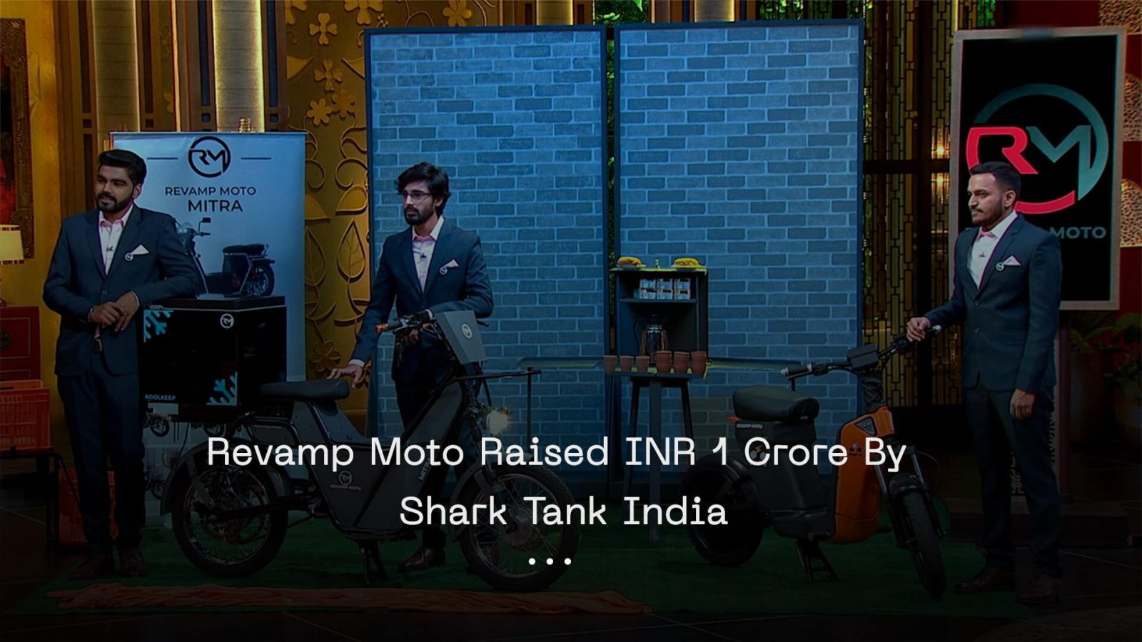 Revamp Moto has raised INR 1 Crore from Shark Tank India - WEXT India